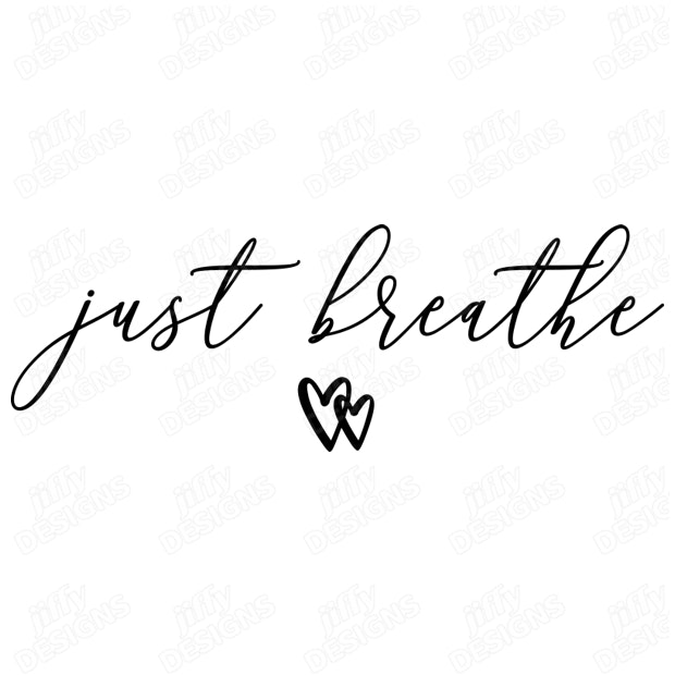 'Just Breathe' Elegant Cursive Script with Heartfelt Double Heart ...