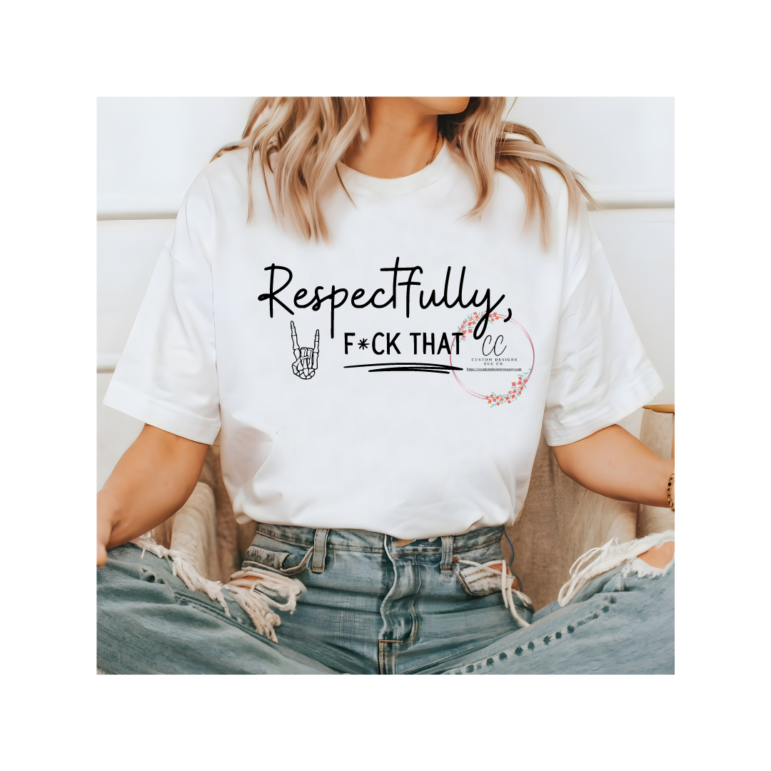 Respectfully F That Svg, Sarcastic Svg, Adult Humor Svg, Fuck That Svg ...
