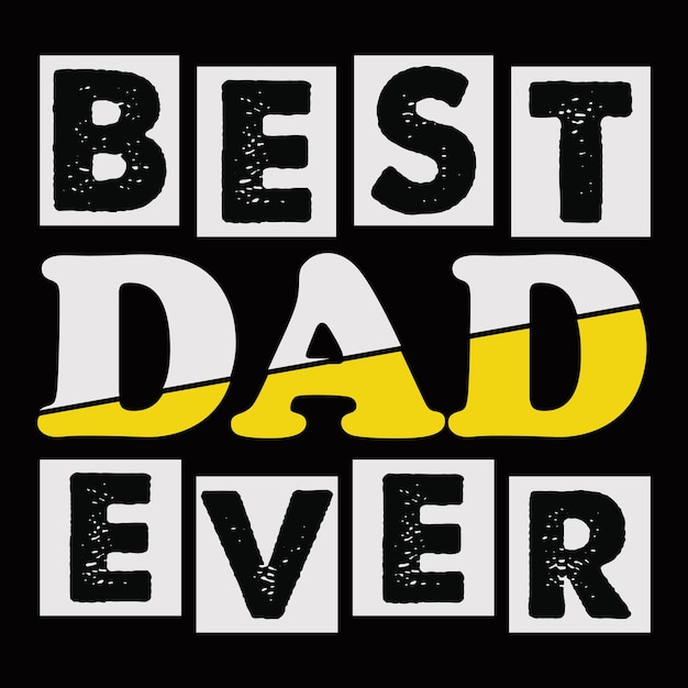 Stylish and Inspiring 'Best Dad Ever' Graphic Design | Jiffy Designs