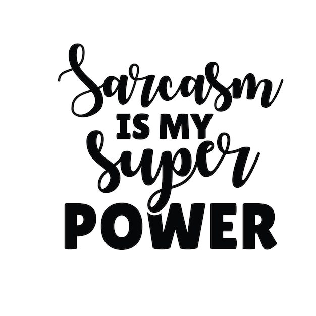 Inspiring Lettering Art Celebrating the Power of Sarcasm | Jiffy Designs