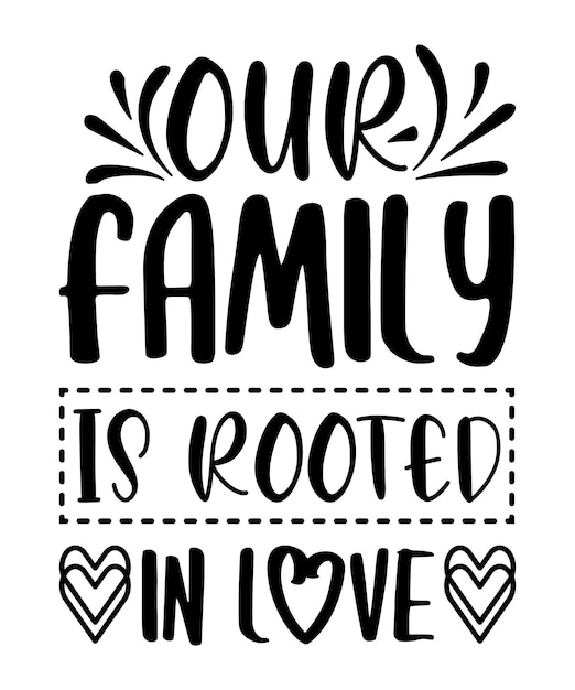 Heartwarming Family Motto Captured in Stylized Text | Jiffy Designs