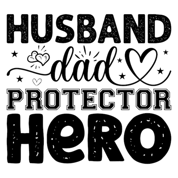 Husband, Dad, Protector, Hero: A Heartfelt Tribute | Jiffy Designs